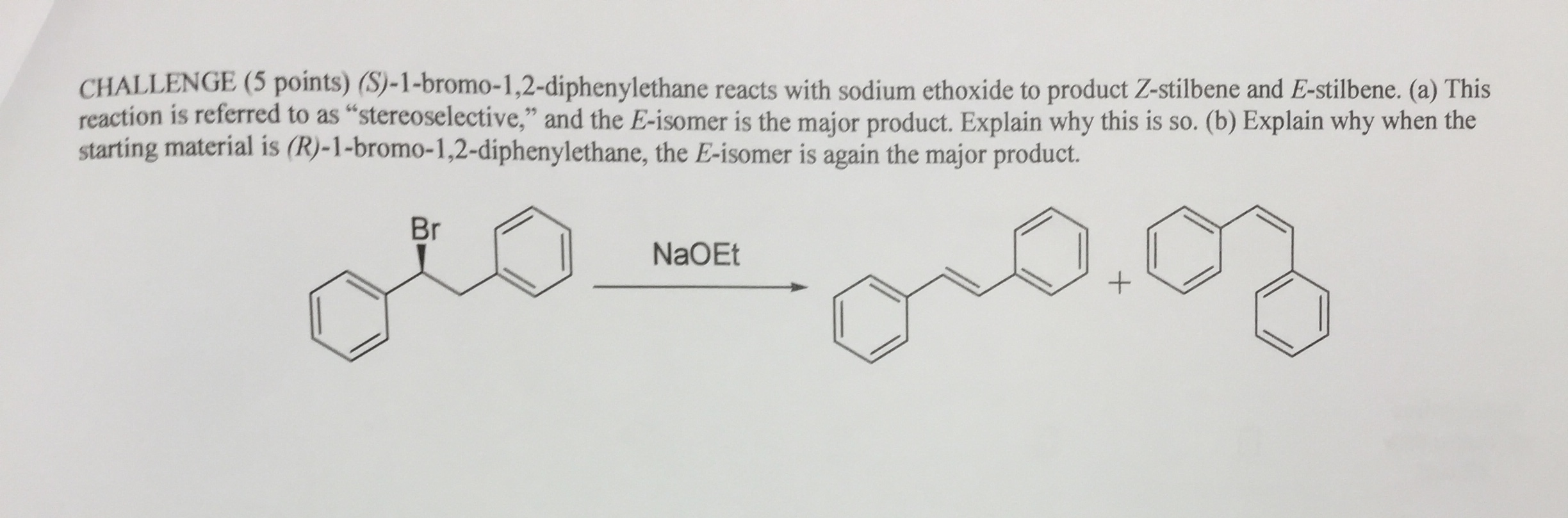 Solved CHALLENGE (S)-1-bromo-1,2diphenylethane reacts with | Chegg.com