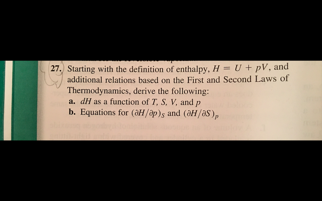 Solved Starting with the definition of enthalpy, H = U + p | Chegg.com