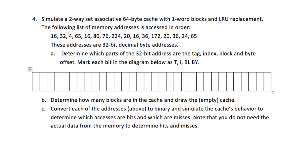 Solved 4. Simulate a 2-way set associative 64-byte cache | Chegg.com