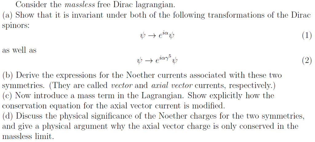 Solved Consider the massless free Dirac lagrangian (a) Show | Chegg.com