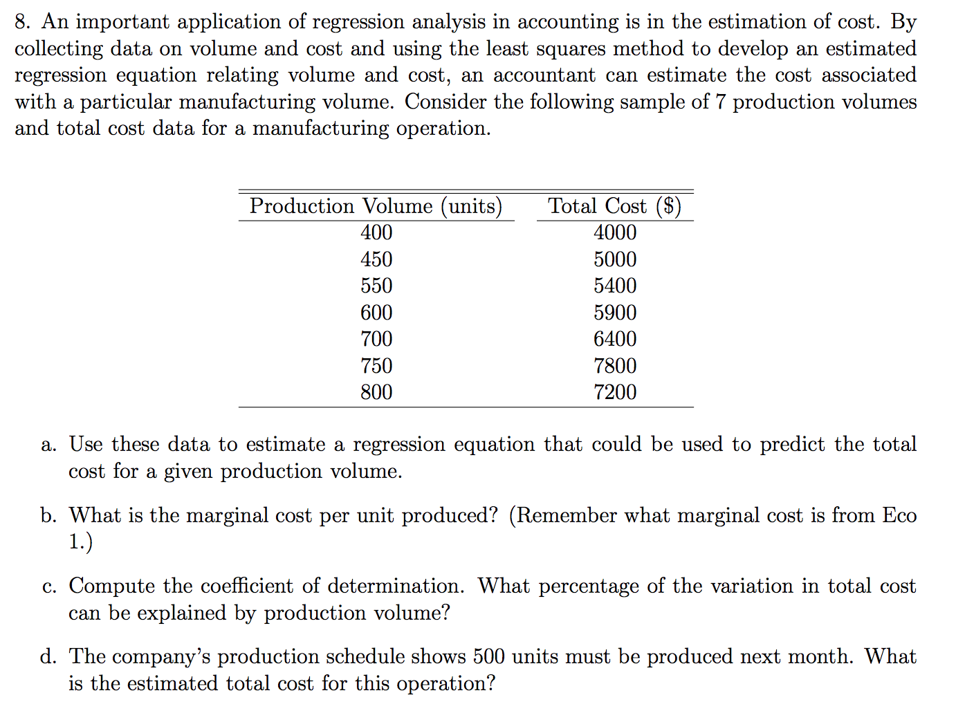 Solved 8 An Important Application Of Regression Analysis In