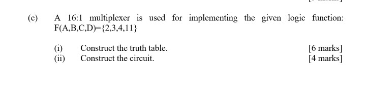 Solved (c) A 16:1 multiplexer is used for implementing the | Chegg.com