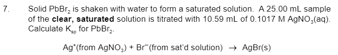 Solved Solid PbBr2 is shaken with water to form a saturated | Chegg.com