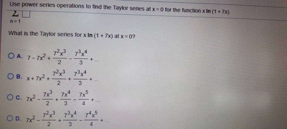 Solved Use power series operations to find the Taylor series | Chegg.com