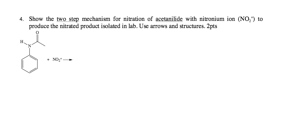 Solved Show the two step mechanism for nitration of | Chegg.com