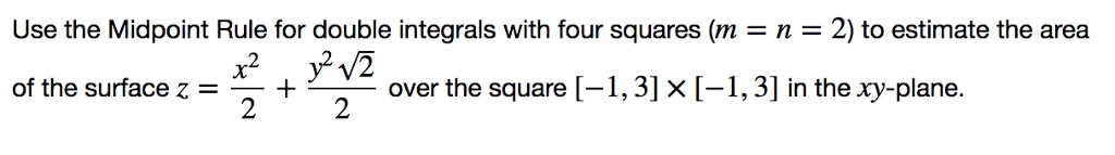 Solved Use the Midpoint Rule for double integrals with four | Chegg.com
