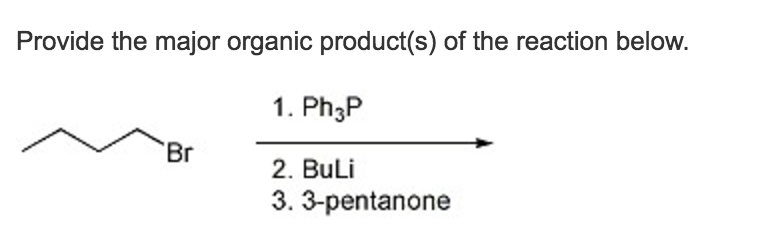 Solved Provide the major organic product(s) of the reaction | Chegg.com