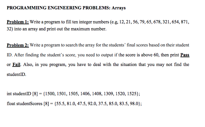 Solved PROGRAMMIING ENGINEERING PROBLEMS: Arrays Problem 1: | Chegg.com