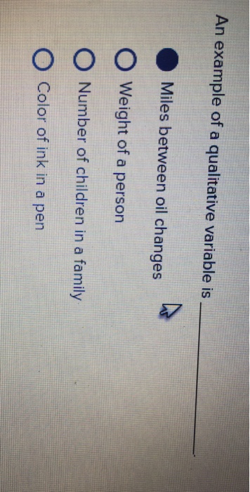 Solved An example of a qualitative variable is____________. | Chegg.com