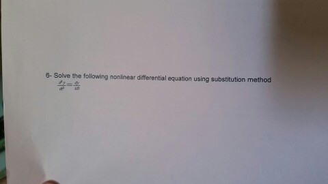 Solved 6- Solve the following nonlinear differential | Chegg.com