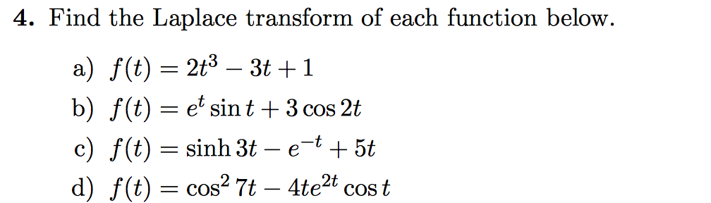 Solved Find the Laplace transform of each function below. | Chegg.com
