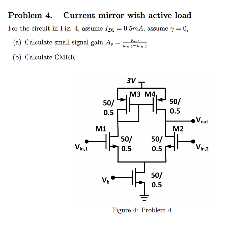 Solved Problem 4. Current mirror with active load For the | Chegg.com