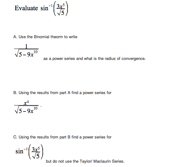 Solved Use the Binomial theorem to write as a power series | Chegg.com
