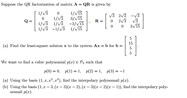 Solved Suppose the QR factorization of matrix A = QR is | Chegg.com