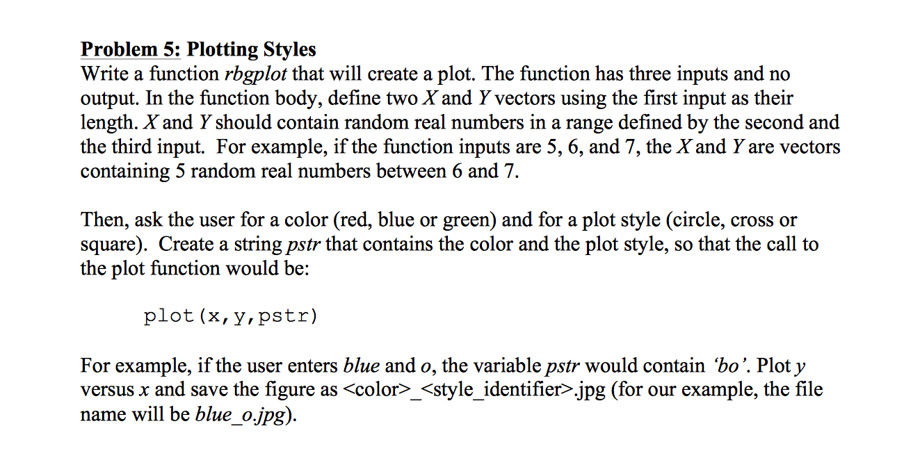 Solved Problem 5: Plotting Styles Write a function rbgplot | Chegg.com Solved Problem 5: Plotting Styles Write a function rbgplot | Chegg.com