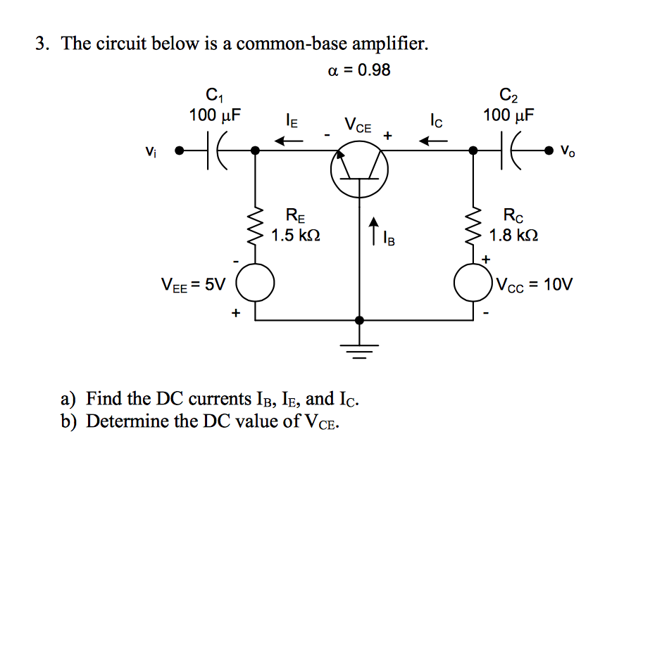Solved 3. The circuit below is a common-base amplifier. α = | Chegg.com