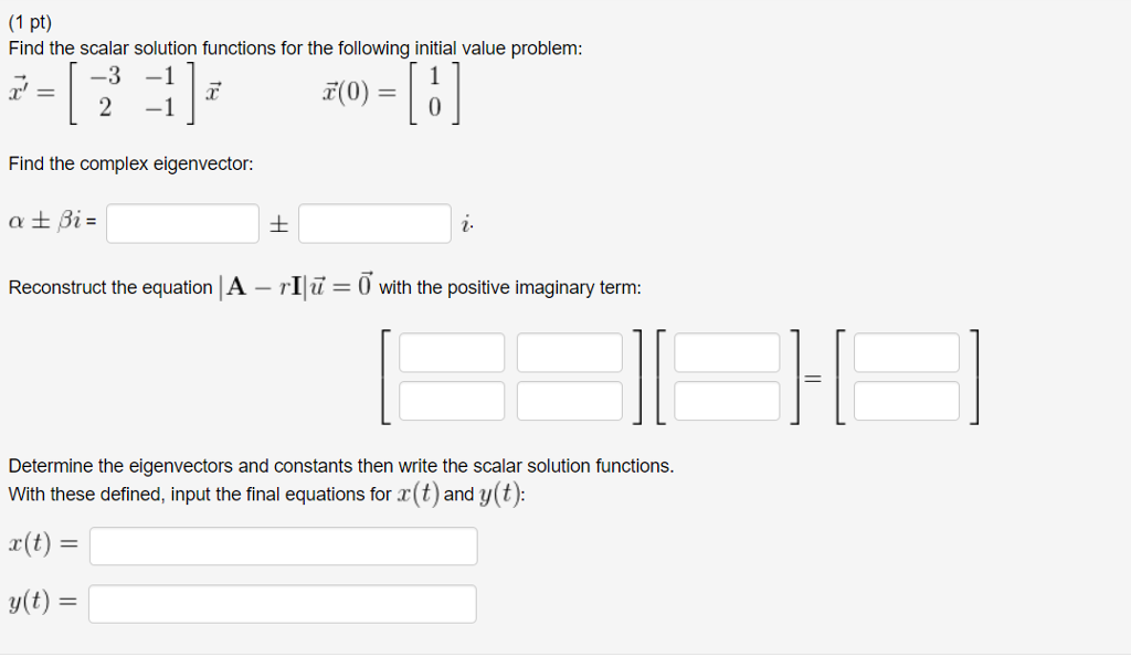 Solved (1 pt) Find the scalar solution functions for the | Chegg.com