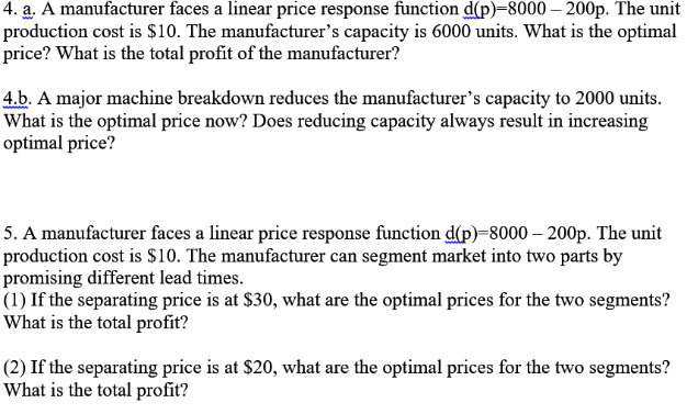 A manufacturer faces a linear price response function | Chegg.com