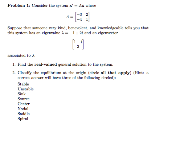 Solved Consider the system x' = Ax where A = [-3 2 -4 1] | Chegg.com