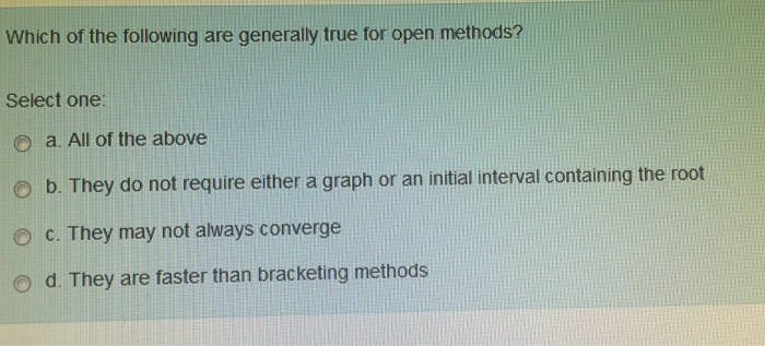 Solved Which of the following are generally true for open | Chegg.com