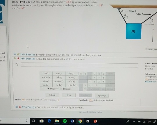 Solved (15%) Problem 4: A block having a mass of"-13.5 kg is | Chegg.com