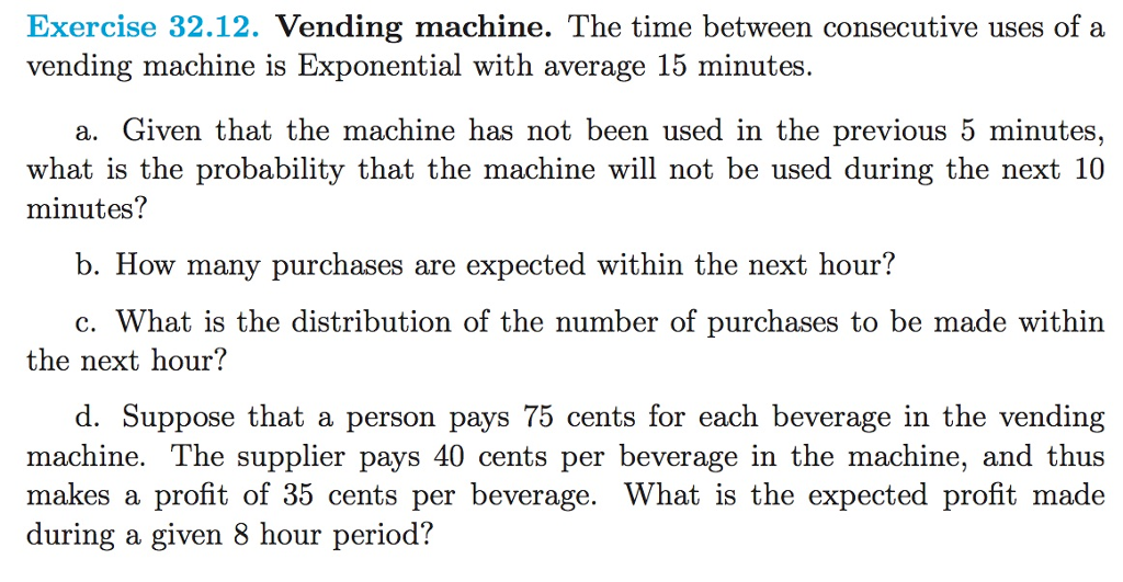 Solved Exercise 32.12. Vending machine. The time between | Chegg.com