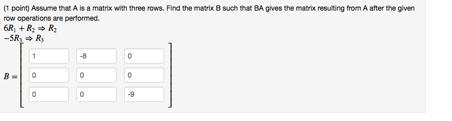 Solved (1 point) Assume that A is a matrix with three rows. | Chegg.com