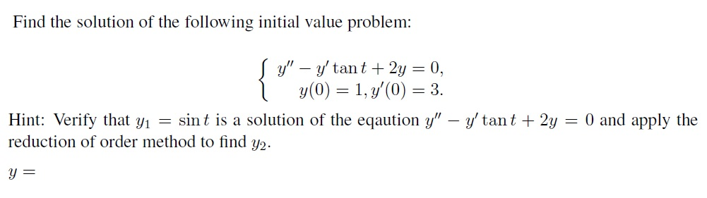 Solved Find the solution y2 of the following initial value | Chegg.com