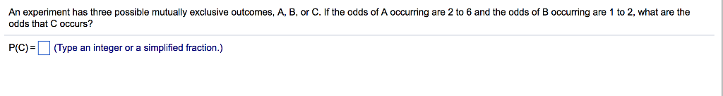 Solved An experiment has three possible mutually exclusive | Chegg.com