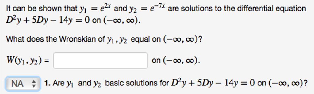 Solved It can be shown that y_1= e^2x and y_2 = e^-7x are | Chegg.com