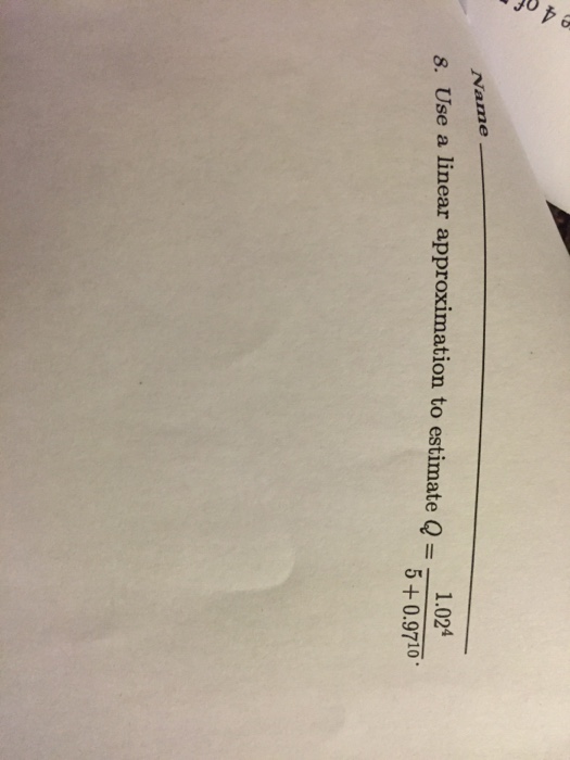 Solved Use A Linear Approximation To Estimate Q 1 02 4 5