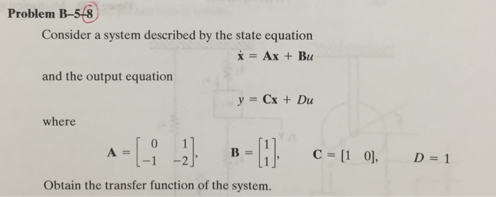 Solved Problem B-58 Consider a system described by the state | Chegg.com