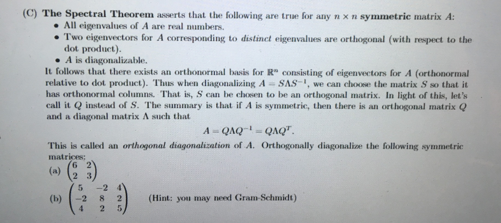 Solved The Spectral Theorem Asserts That The Following Are