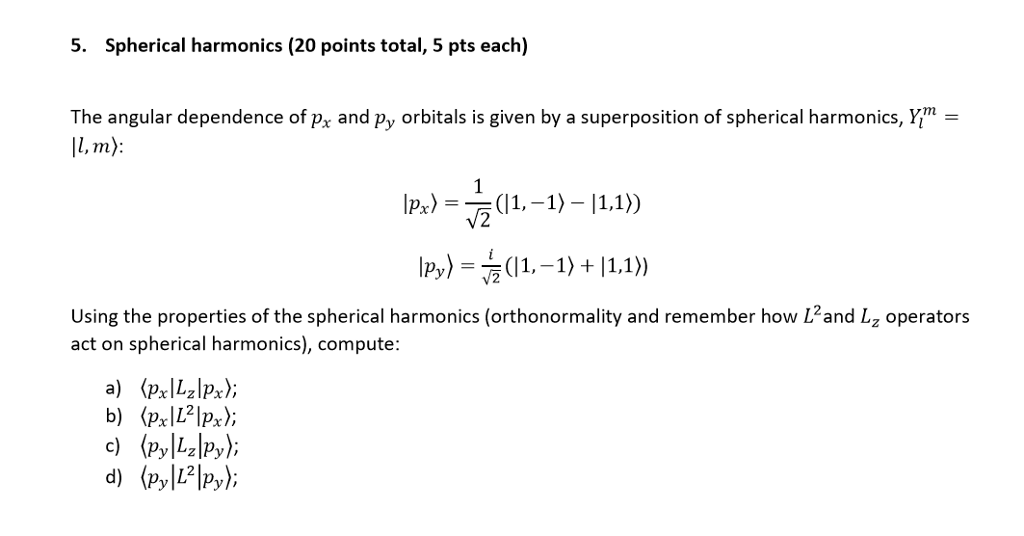 Solved 5. Spherical harmonics (20 points total, 5 pts each) | Chegg.com