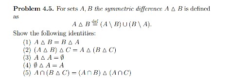 Solved For sets A, B the symmetric difference A Delta B is | Chegg.com