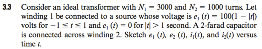 Solved 33 Consider an ideal transformer with Ni 3000 and N2 | Chegg.com