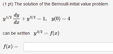 Solved (1 pt) The solution of the Bernoulli initial value | Chegg.com