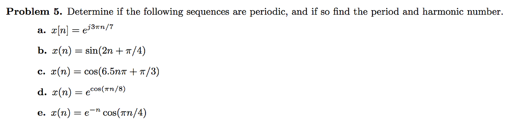 Solved Determine if the following sequences are periodic, | Chegg.com