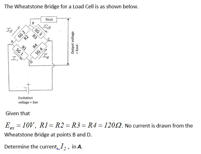 Solved The Wheatstone Bridge for a Load Cell is as shown | Chegg.com