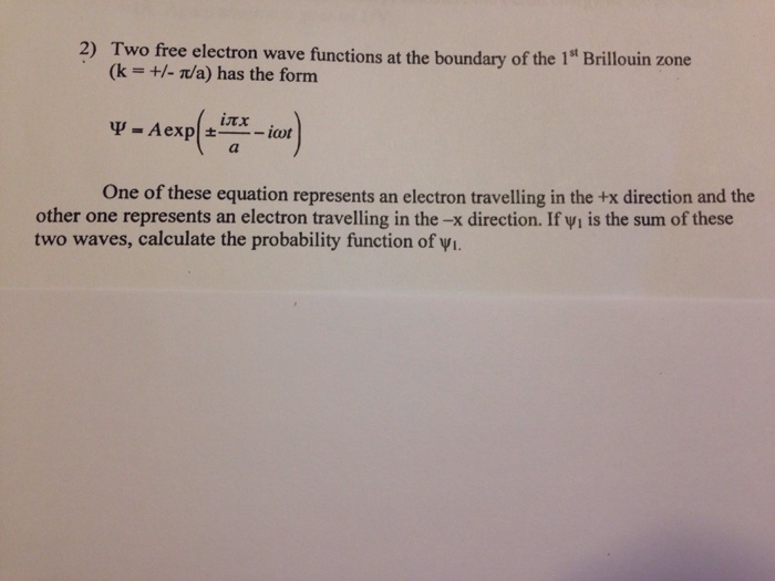 Solved 2) Two free electron wave functions at the boundary | Chegg.com