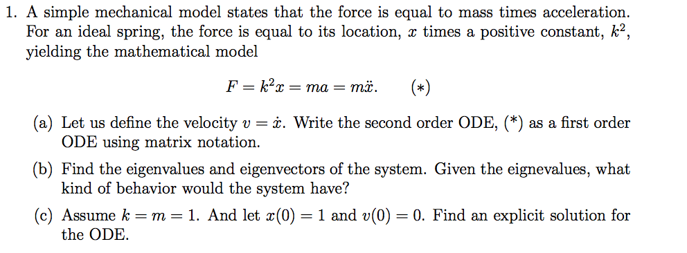 Solved A simple mechanical model states that the force is | Chegg.com