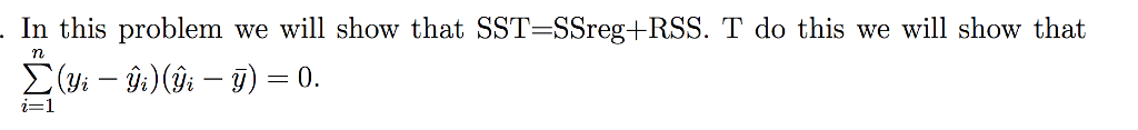 Solved In this problem we will show that SST SSreg- RSS. T | Chegg.com