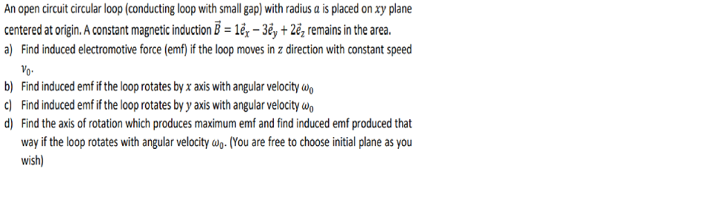 Solved An open circuit circular loop (conducting loop with | Chegg.com