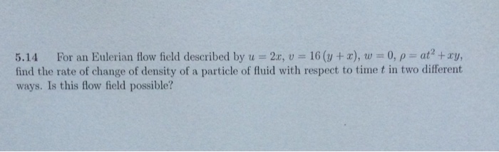 Solved 5. 14 For an Eulerian flow field described by u =2x, | Chegg.com
