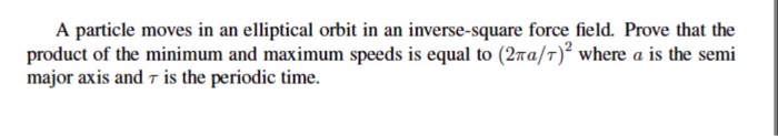 Solved A particle moves in an elliptical orbit in an | Chegg.com