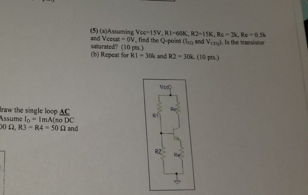 Solved (5) (a)Assuming Vcc-15V, R1-60K, R2-15K, Rc 2k, Re | Chegg.com
