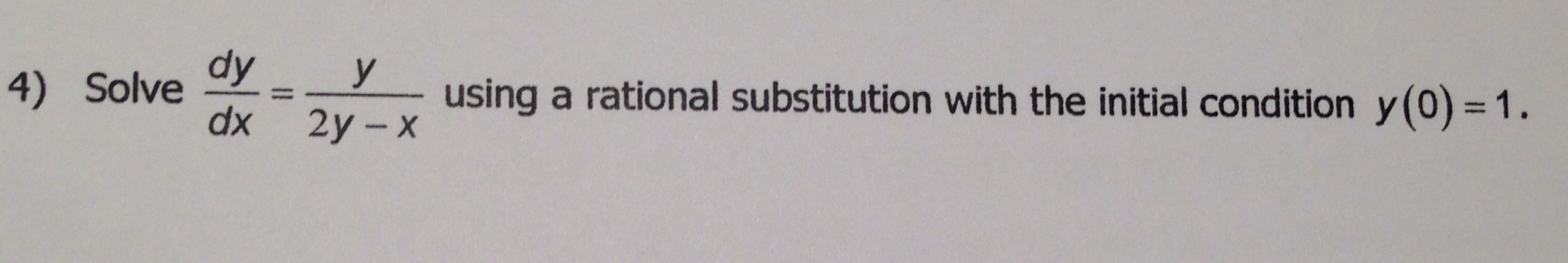 Solved Solve dy/dx = y/2y - x using a rational substitution | Chegg.com