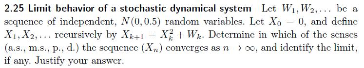 Limit behavior of a stochastic dynamical system Let | Chegg.com