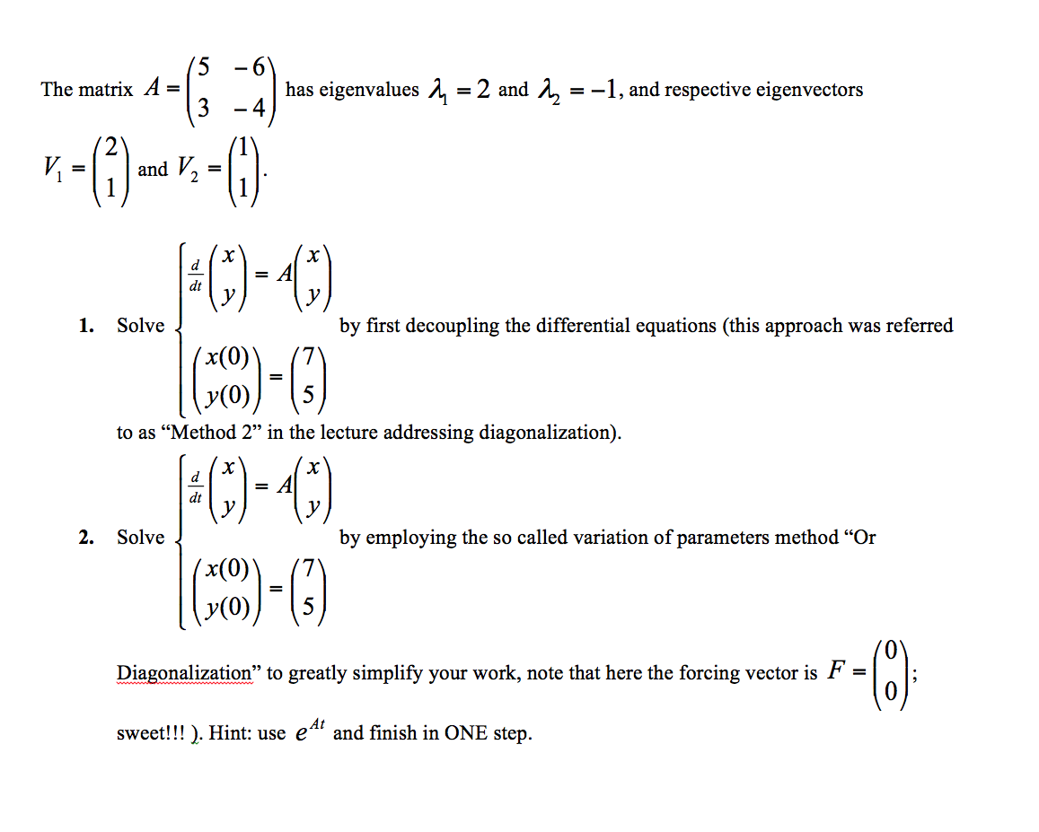 Solved The matrix A = (5 -6 3 -4) has eigenvalues lambda_1 = | Chegg.com