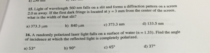 Solved Light of wavelength 560 nm falls on a slit and forms | Chegg.com